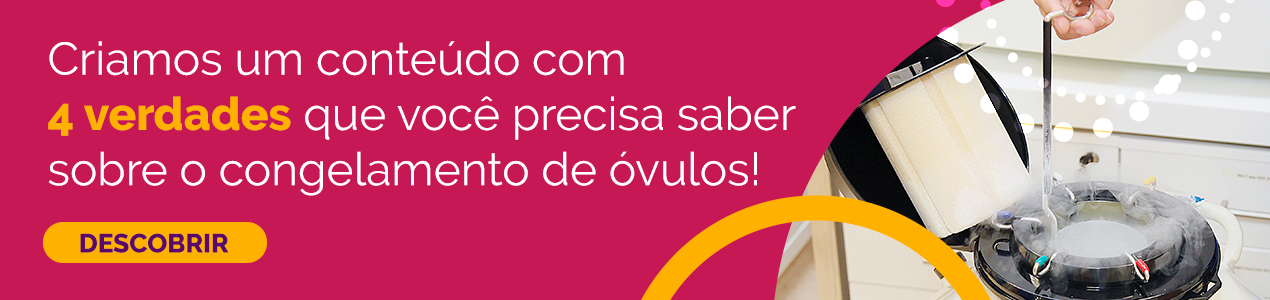 Congelamento de Óvulos: Como Funciona? | VidaBemVinda
